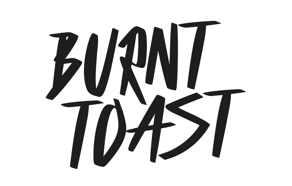 BURNT TOAST